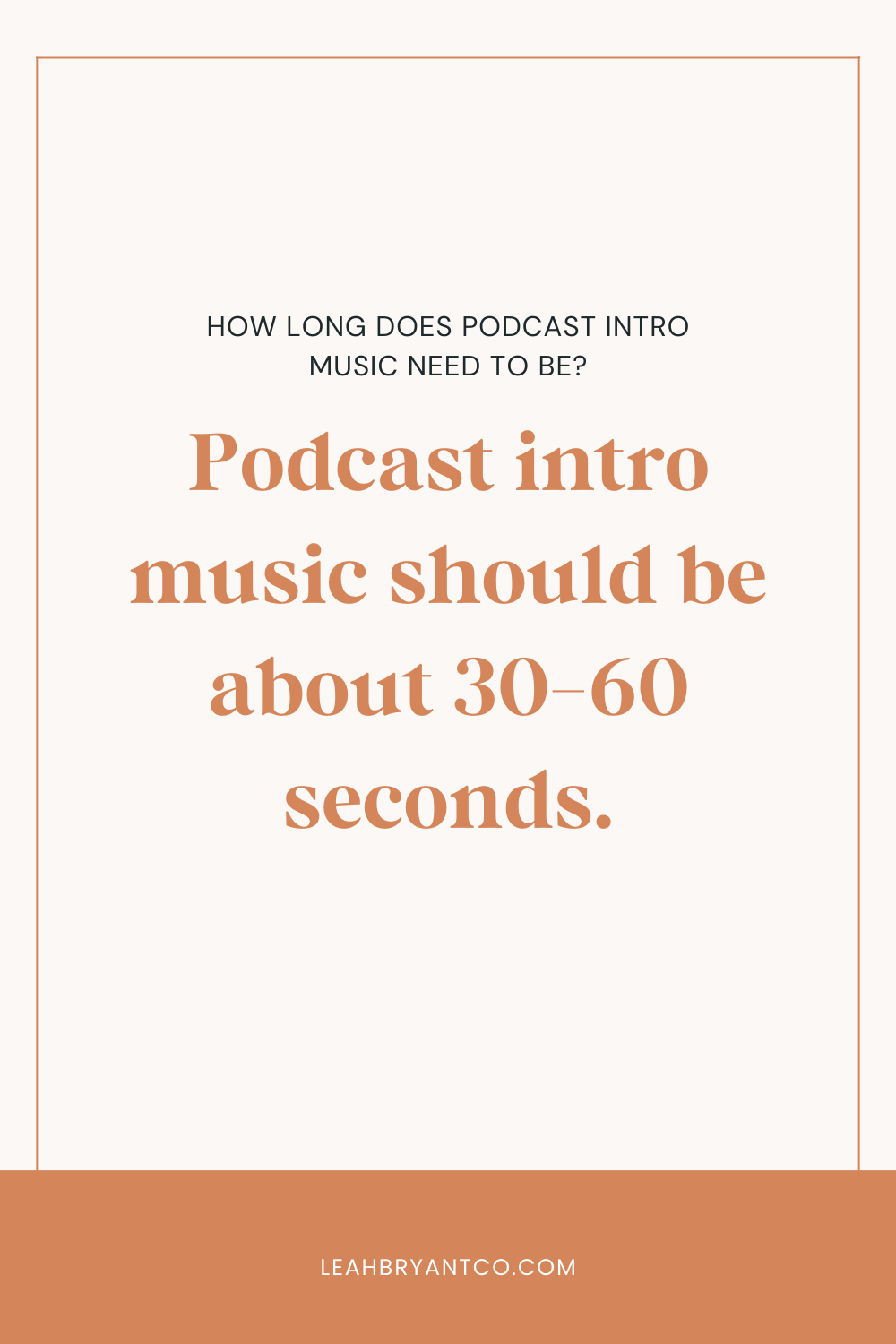How To Choose The Best Podcast Intro Music | Leah Bryant Co.