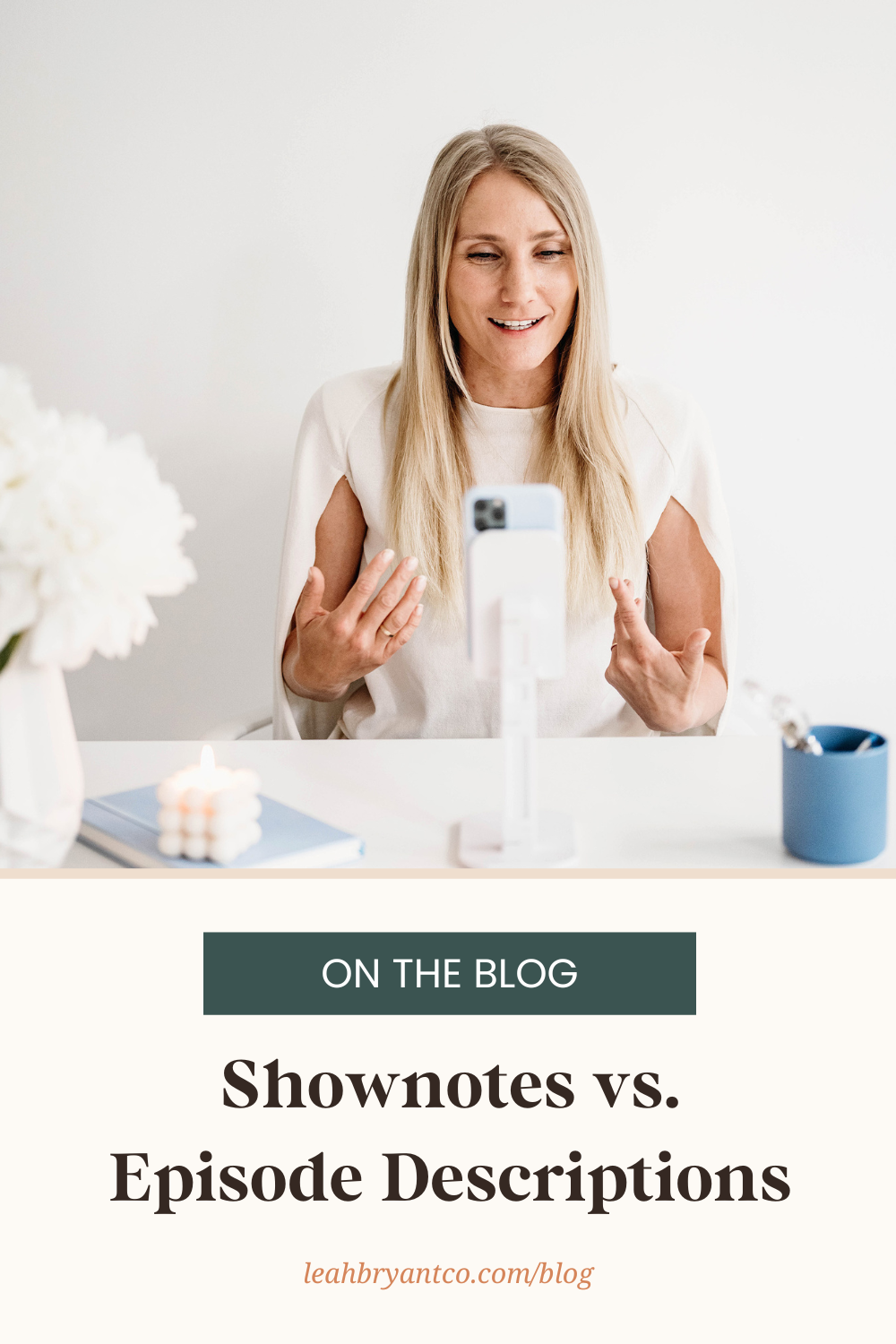 Shownotes Vs. Episode Descriptions | Leah Bryant Co.